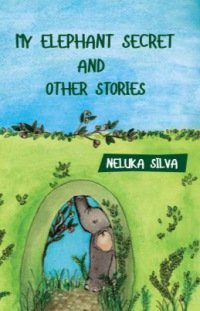 My Elephant Secrets and Other Stories – Books.lk